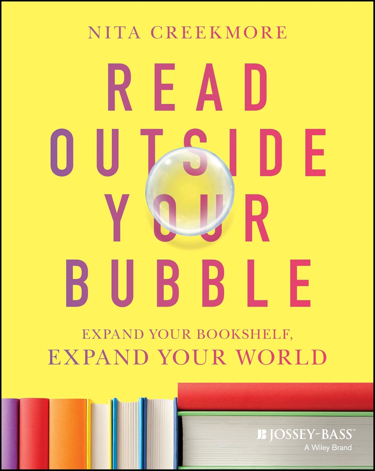 Preorder Read Outside Your Bubble: Expand Your Bookshelf, Expand Your World – Love. Teach. Bless.