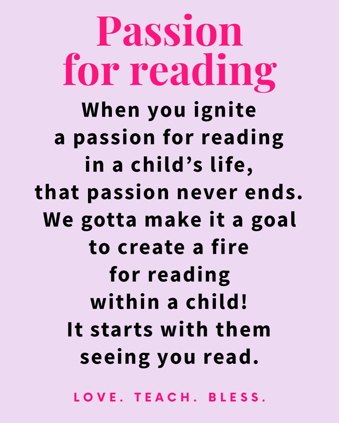 Cultivate Passionate Readers – Love. Teach. Bless.